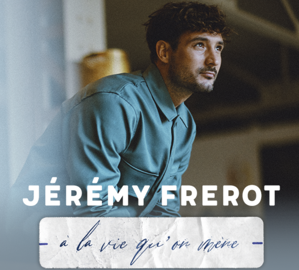 Jérémy Frérot dévoile le clip de "A la vie qu'on mène" - Just Music