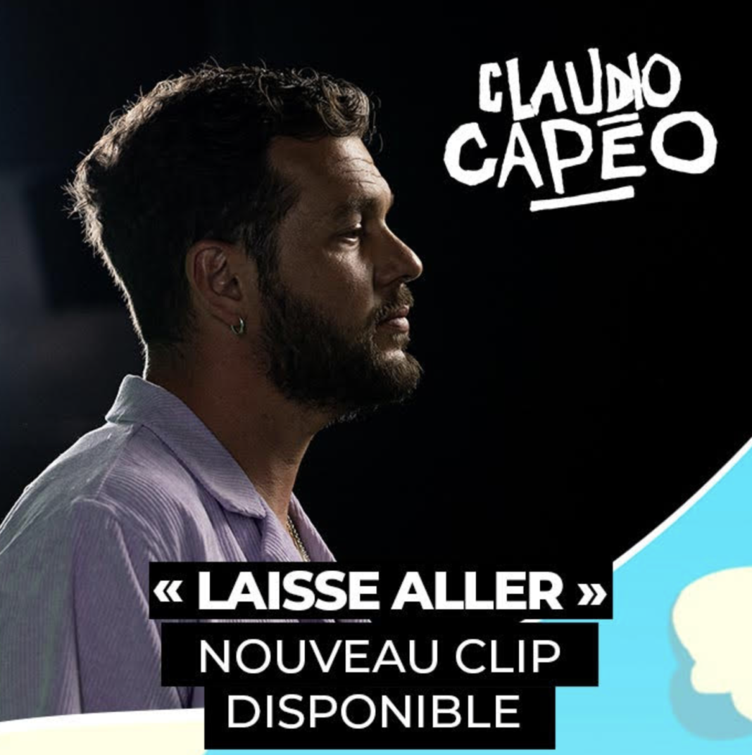 Claudio Capéo dévoile le clip de "Laisse aller" - Just Music