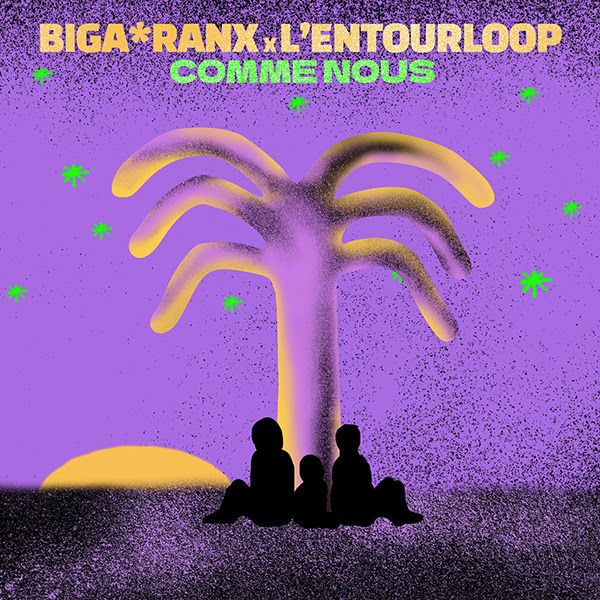 "Comme nous", le nouveau single de Biga*Ranx - Just Music