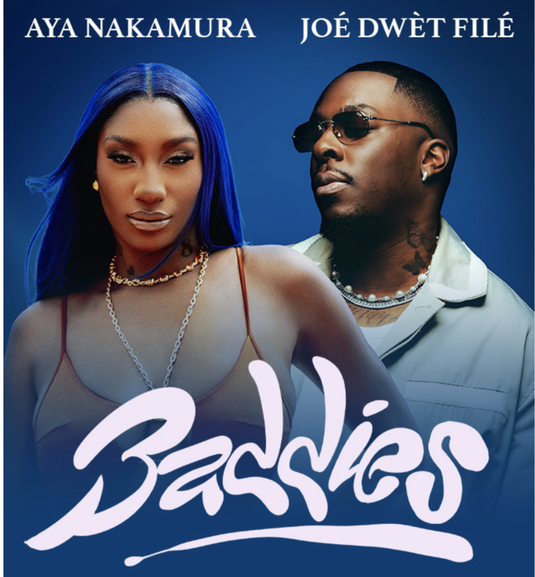 "Baddies", le nouveau single d'Aya Nakamura feat. Joé Dwèt Filé - Just ...