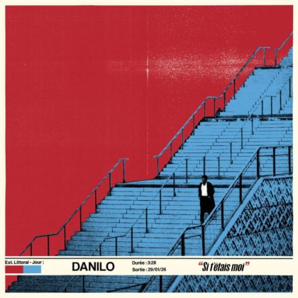 "Si t'étais moi", le nouveau single de Danilo - Just Music